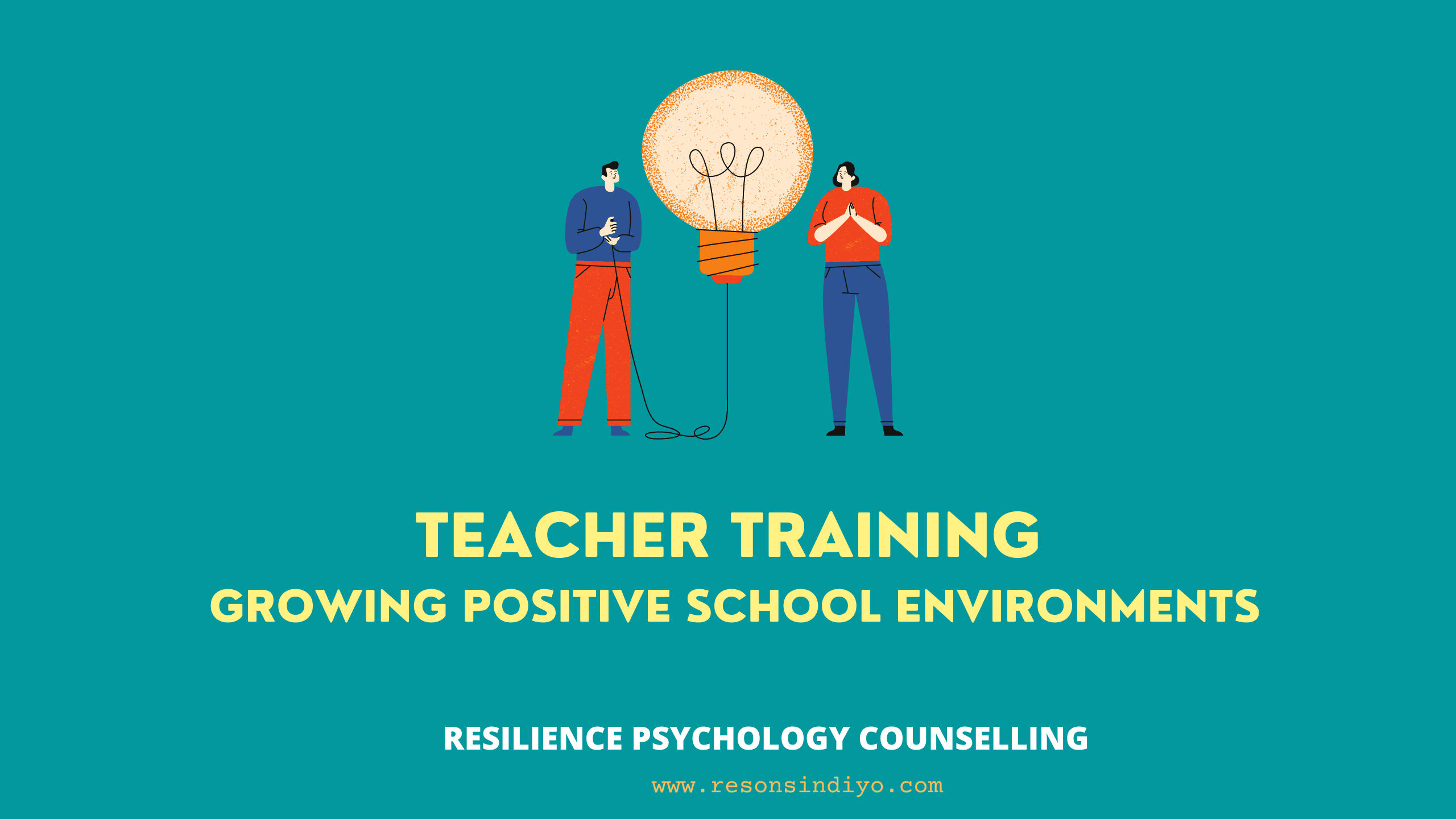 Teacher Training on Mental Health - RESILIENCE PSYCHOLOGY COUNSELLING